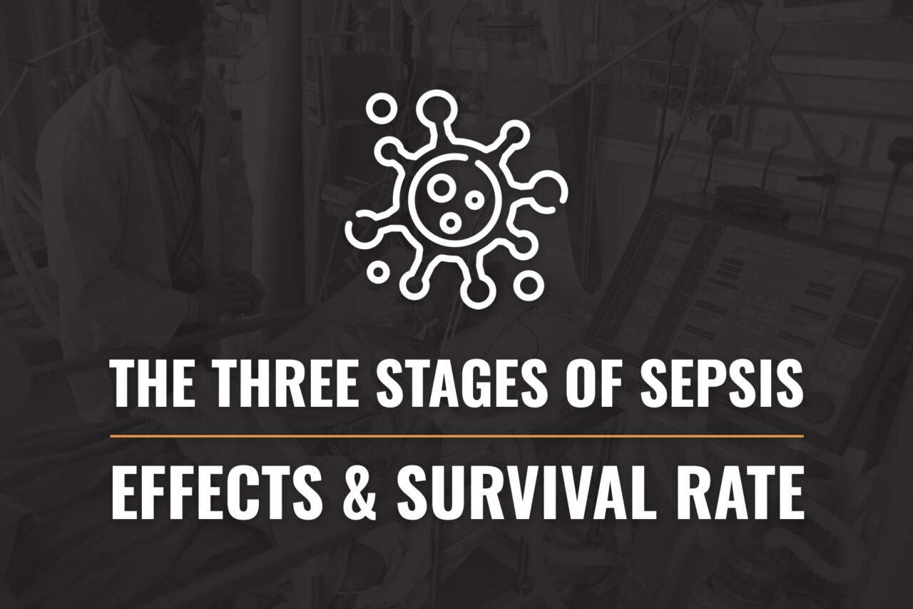 The Three Stages Of Sepsis: Effects & Survival Rate