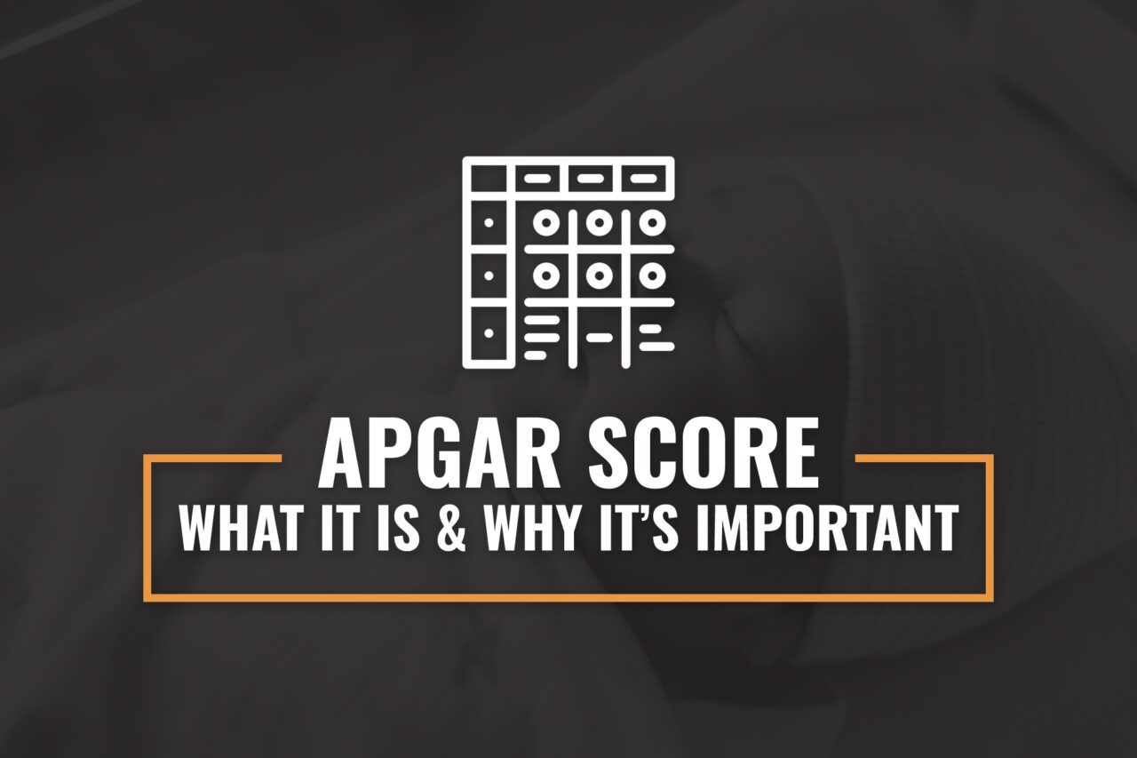 APGAR Score: What It Is & Why It’s Important For Your Baby